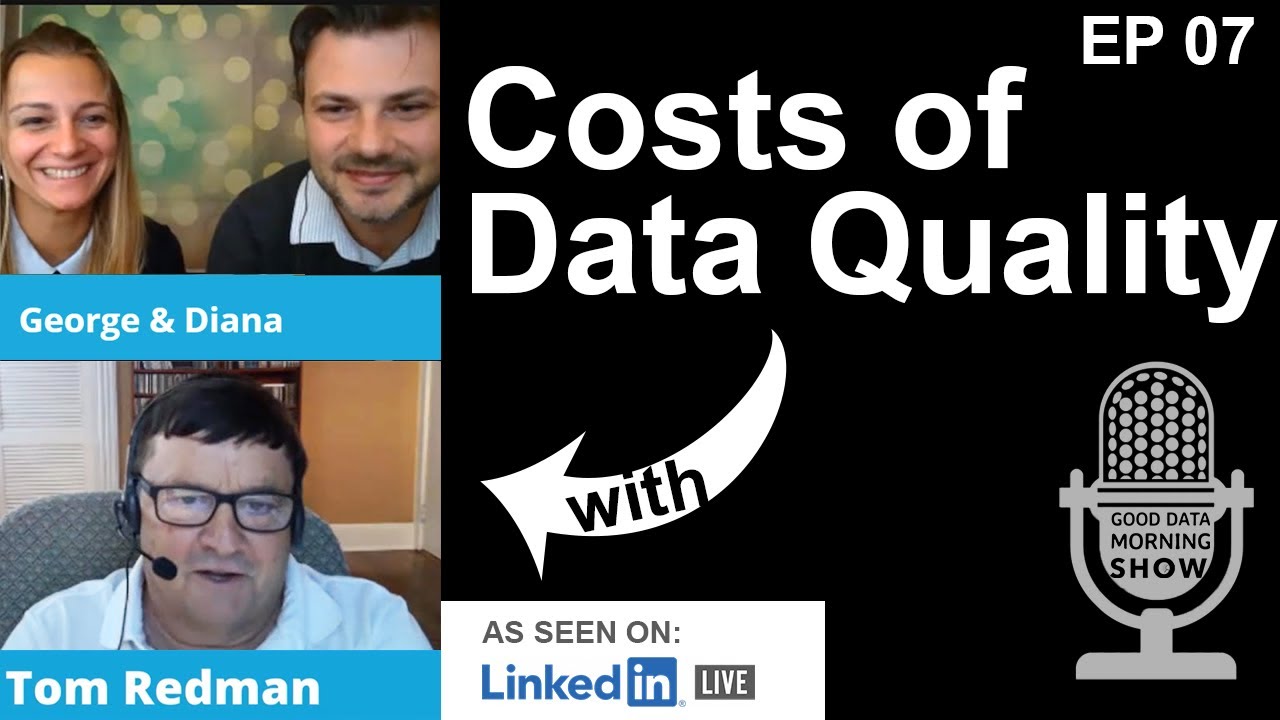 The Cost of Data Quality (Good Data Morning Show Ep 07) - YouTube