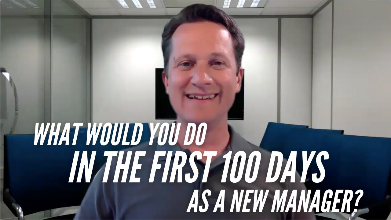 What Would You Do In The First 100 Days As A New Manager YouTube What Would You Do In The First 100 Days As A New Manager YouTube
