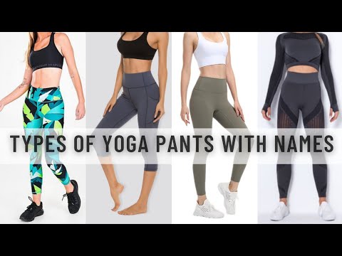 Types of Yoga Pants for Women with Names