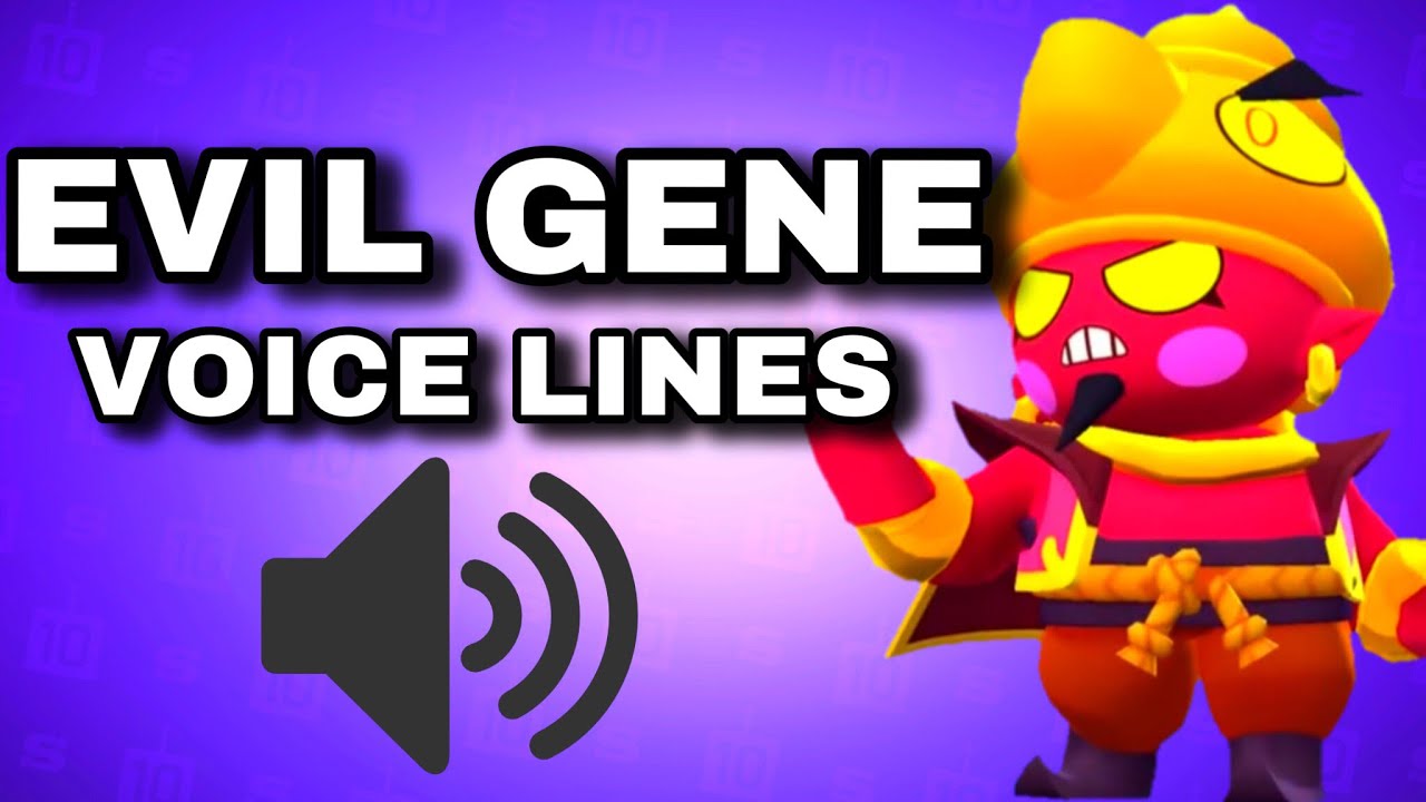 ALL EVIL GENE VOICE LINES ! Brawl stars Evil Gene Voice (Voix Djinn Du ...