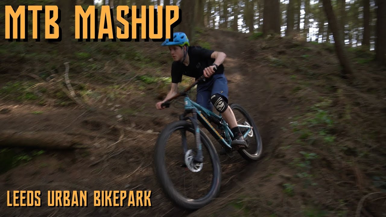 MTB MASHUP LEEDS & LOCAL - YouTube