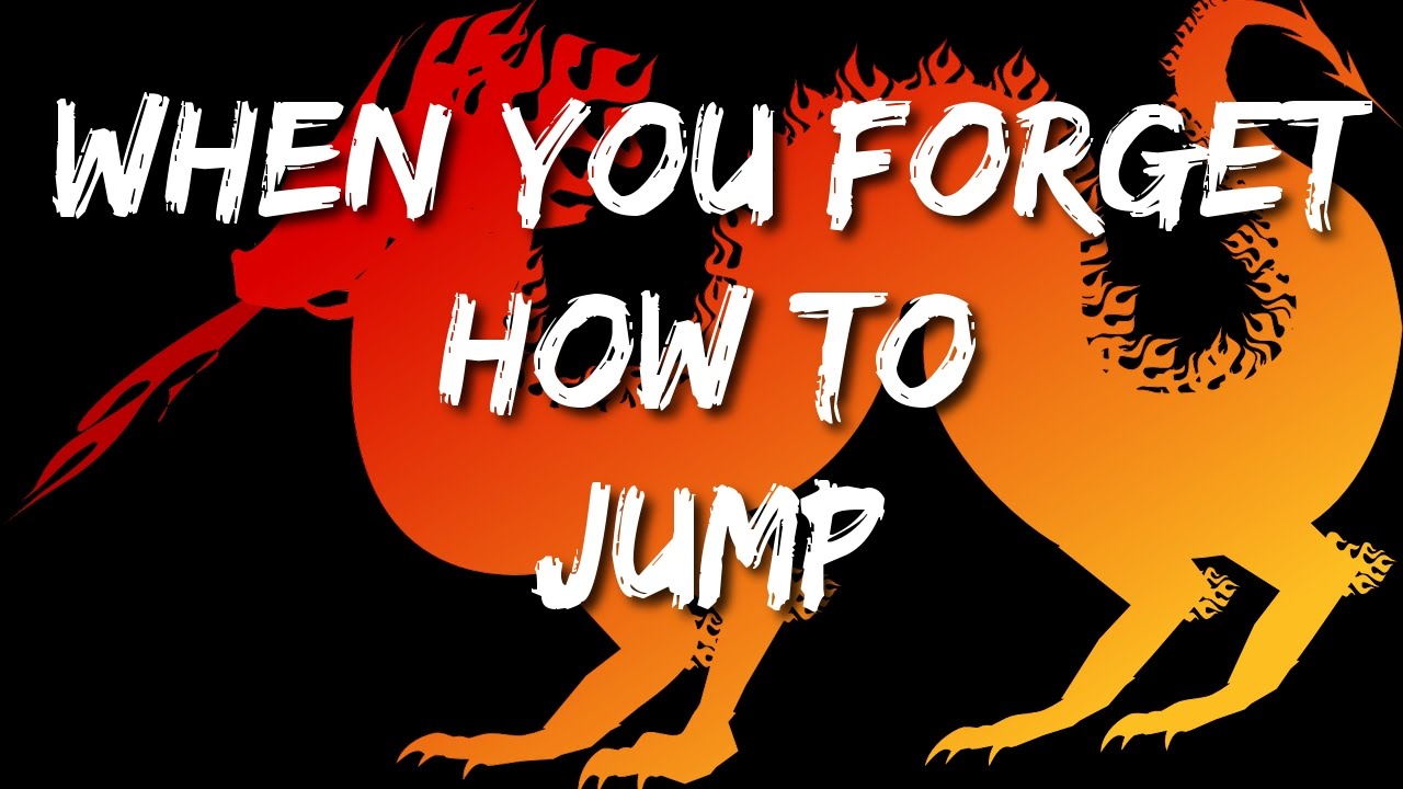WHEN YOU FORGET HOW TO JUMP YouTube WHEN YOU FORGET HOW TO JUMP YouTube
