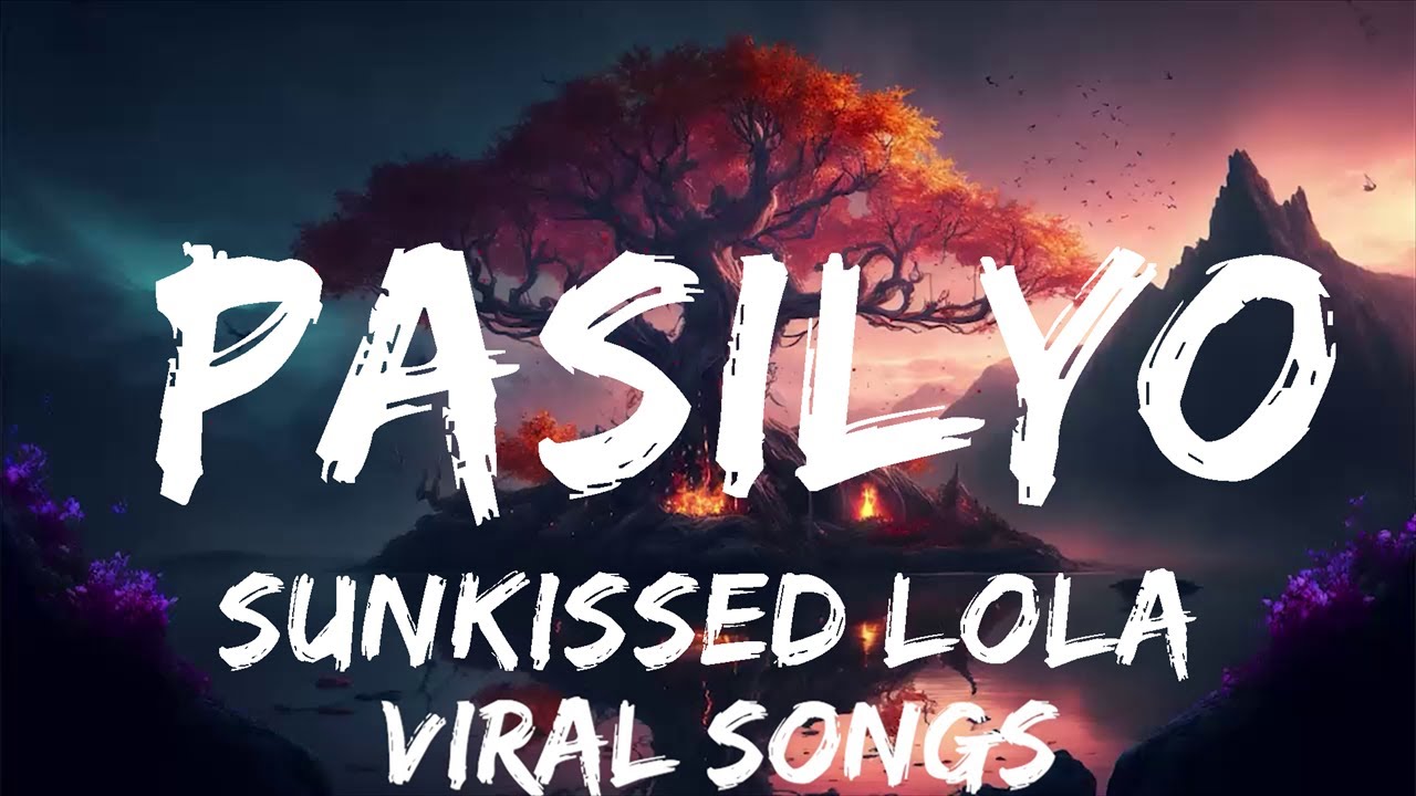 SunKissed Lola - Pasilyo (Lyrics) | 30mins with Chilling music - YouTube