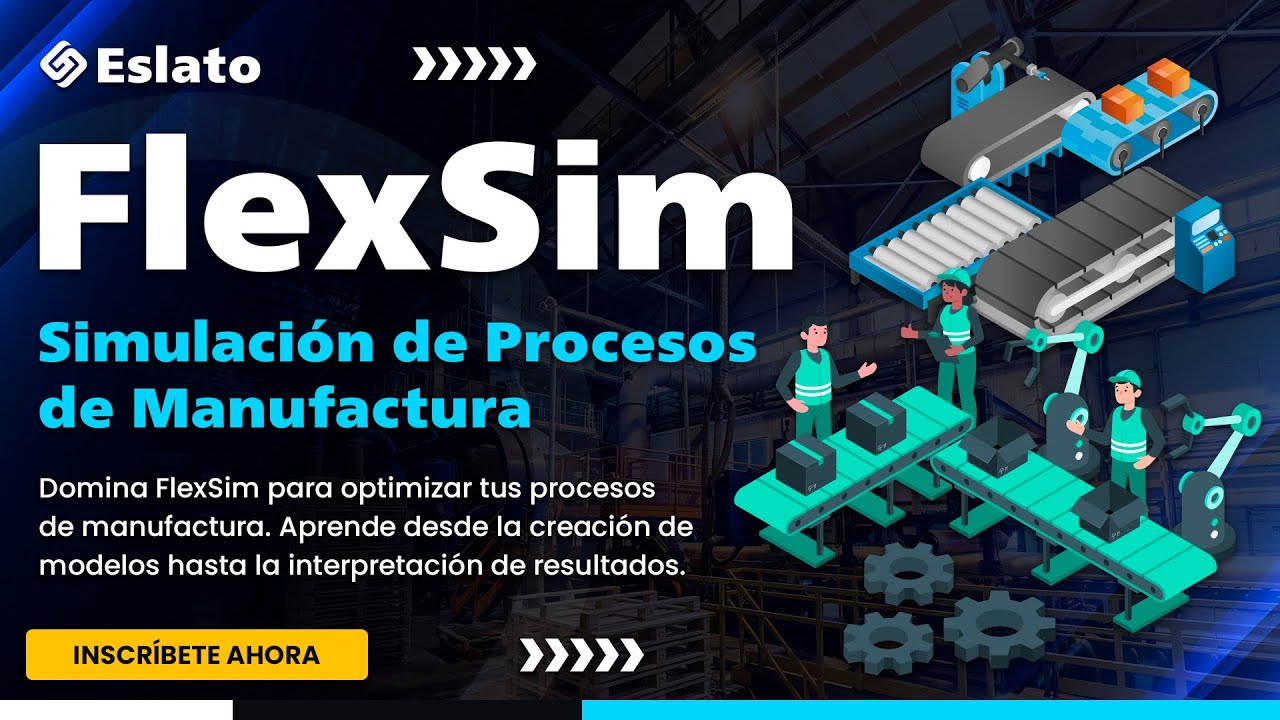 Curso: Simulación de Procesos de Manufactura con FlexSim - Introducción - YouTube
