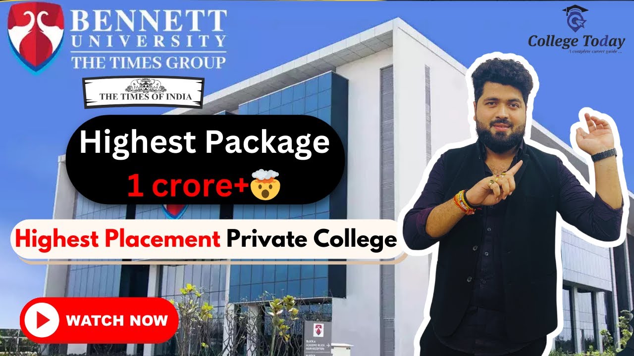 Bennett University Admission Guide 2024 | Fees, Seats, Placement # ...