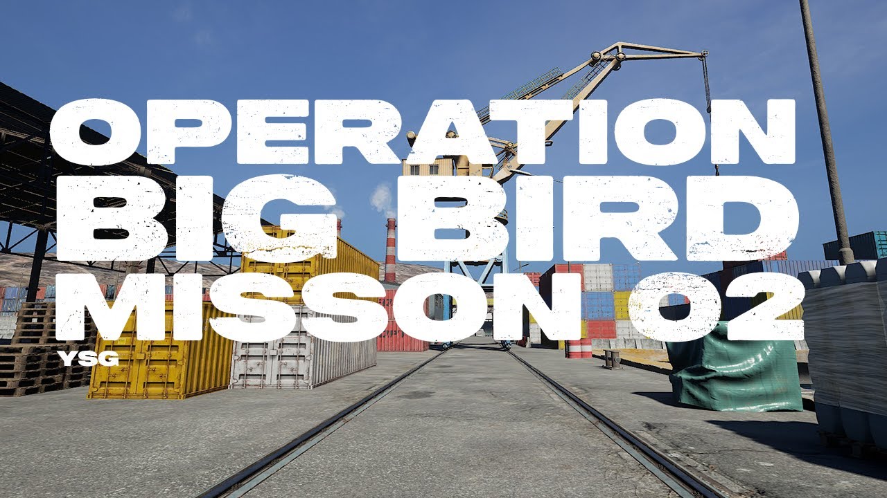 Ground Branch - Operation Big Bird: Mission 2 - YouTube