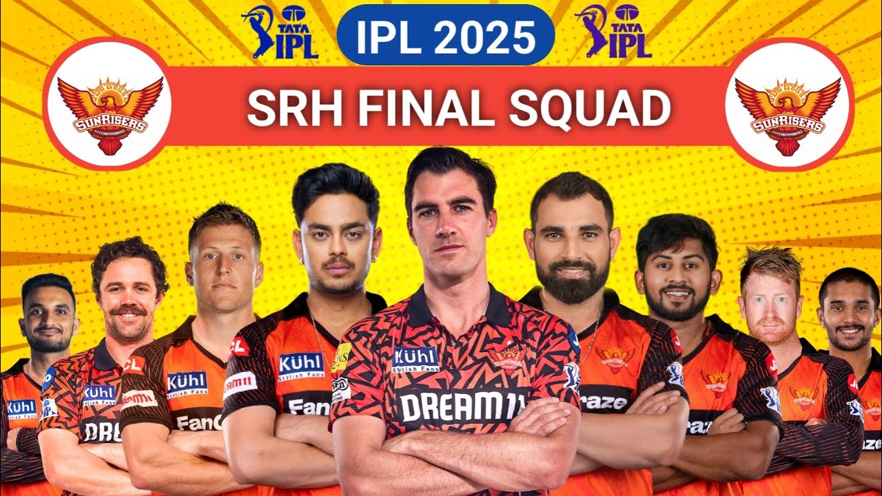 IPL 2025 - Sunrisers Hyderabad Full & Final Squad | SRH 2025 Squad ...