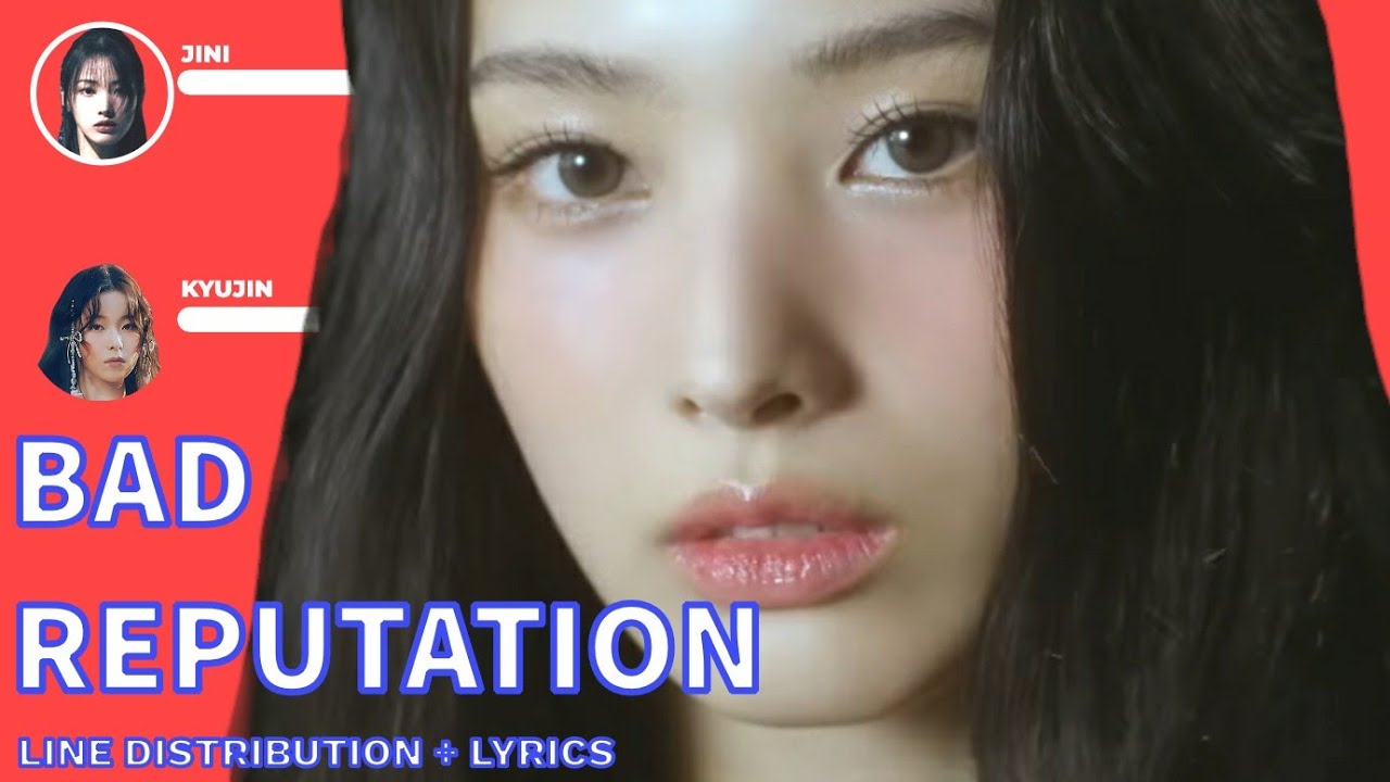 How Would NMIXX OT7 Sing - Bad Reputation Line Distribution + Lyrics ...
