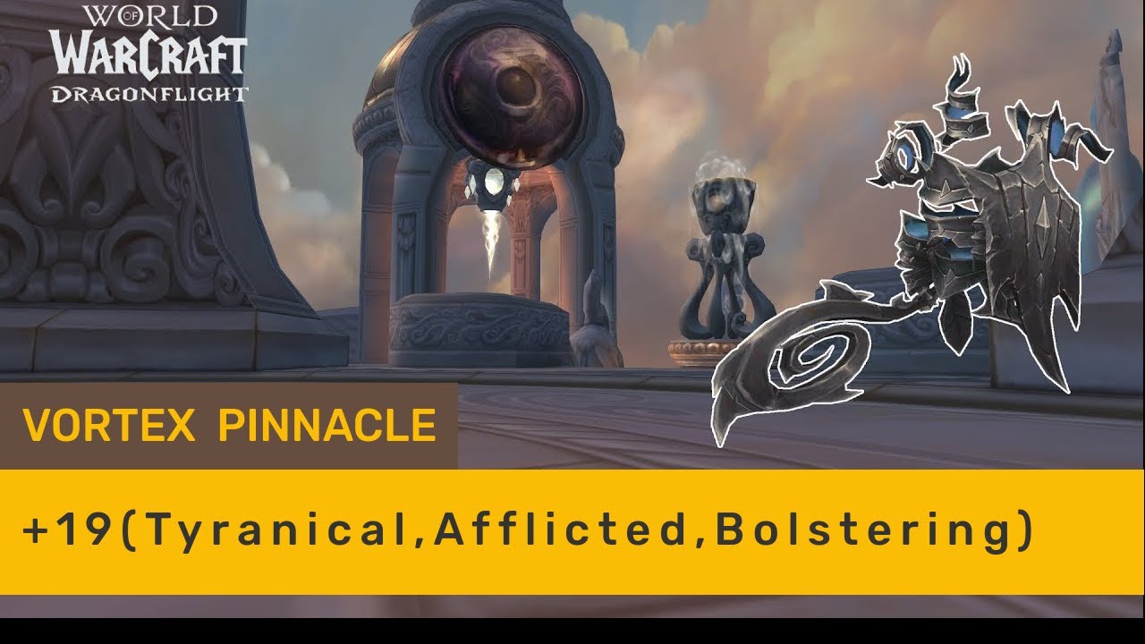 VORTEX PINNACLE +19 (Tyranical, Afflicted & Bolstering) FT. DISBAND ...
