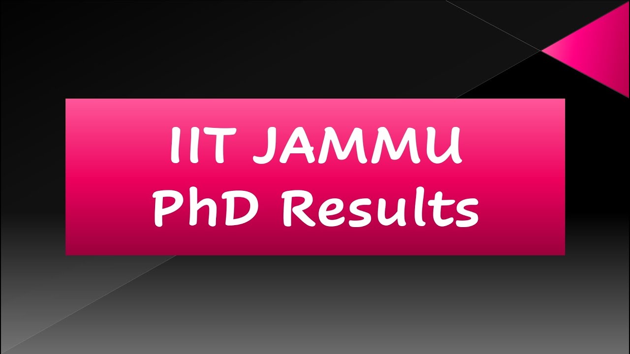 IIT JAMMU PHD RESULTS - YouTube
