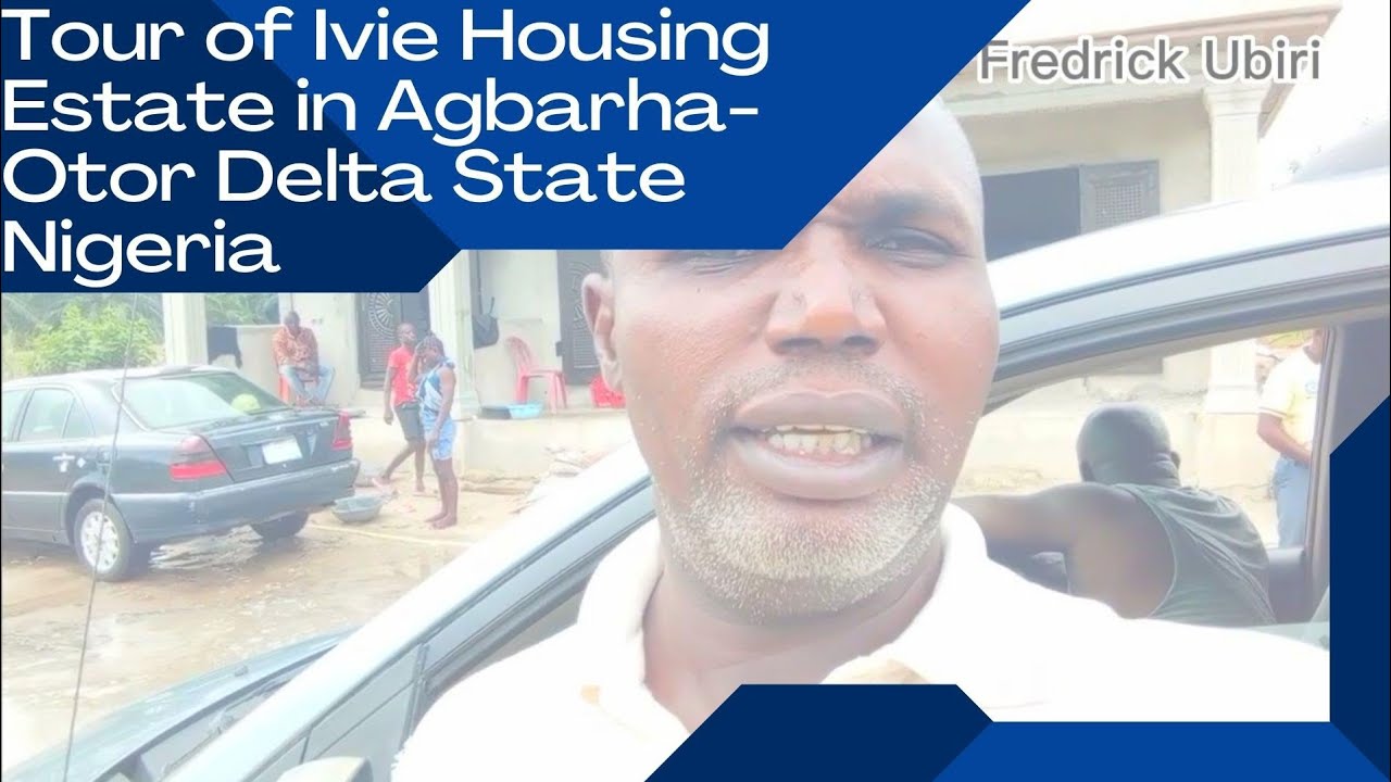 Tour of Ivie Housing Estate in Agbarha-Otor Delta - YouTube