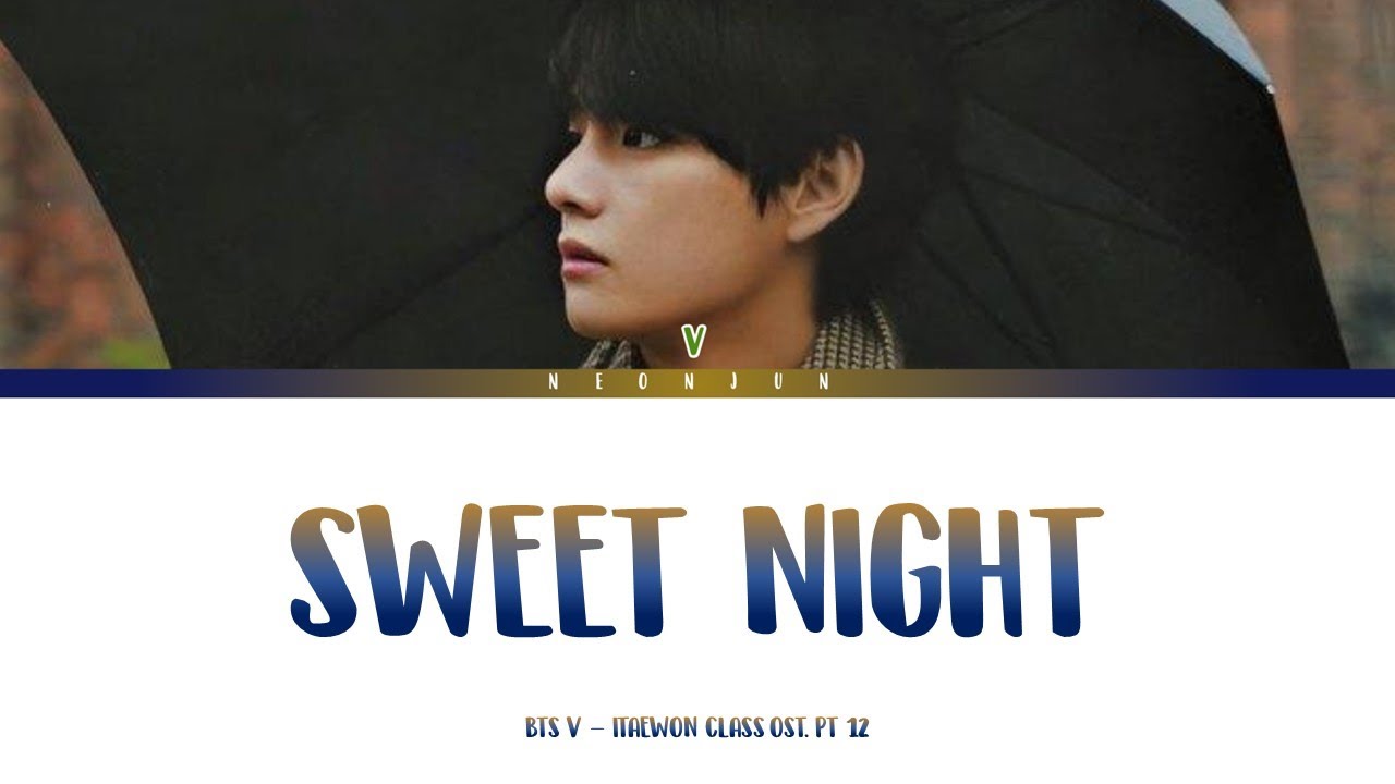 BTS V - Sweet Night (ITAEWON CLASS OST PT.12) Lyrics - YouTube