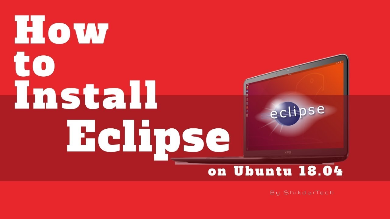 How To Install Eclipse Photon On Ubuntu 18 04 Using Terminal YouTube How To Install Eclipse Photon On Ubuntu 18 04 Using Terminal YouTube