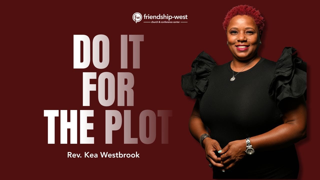 "Do It For The Plot" - Rev. Kea Westbrook - YouTube