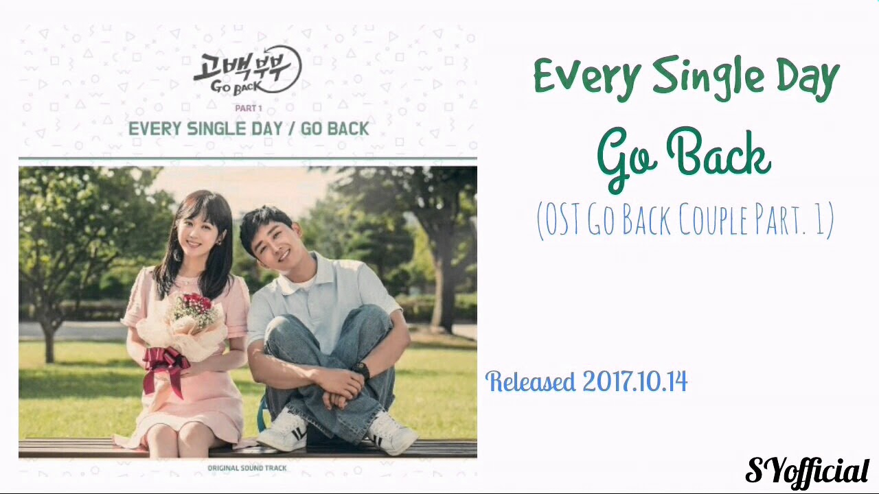 Every Single Day - Go Back (OST Go Back Couple Part. 1) - YouTube
