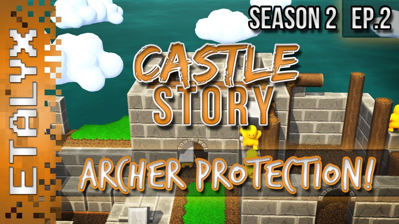 Castle Story - Archer Protection! [Ep.2] - YouTube
