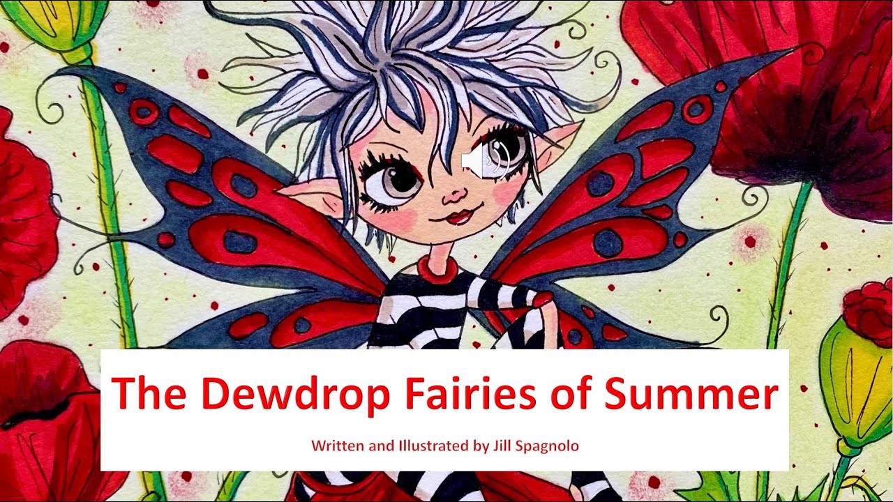 The Dewdrop Fairies of Summer | Hand-Illustrated Read-Out-Loud ...