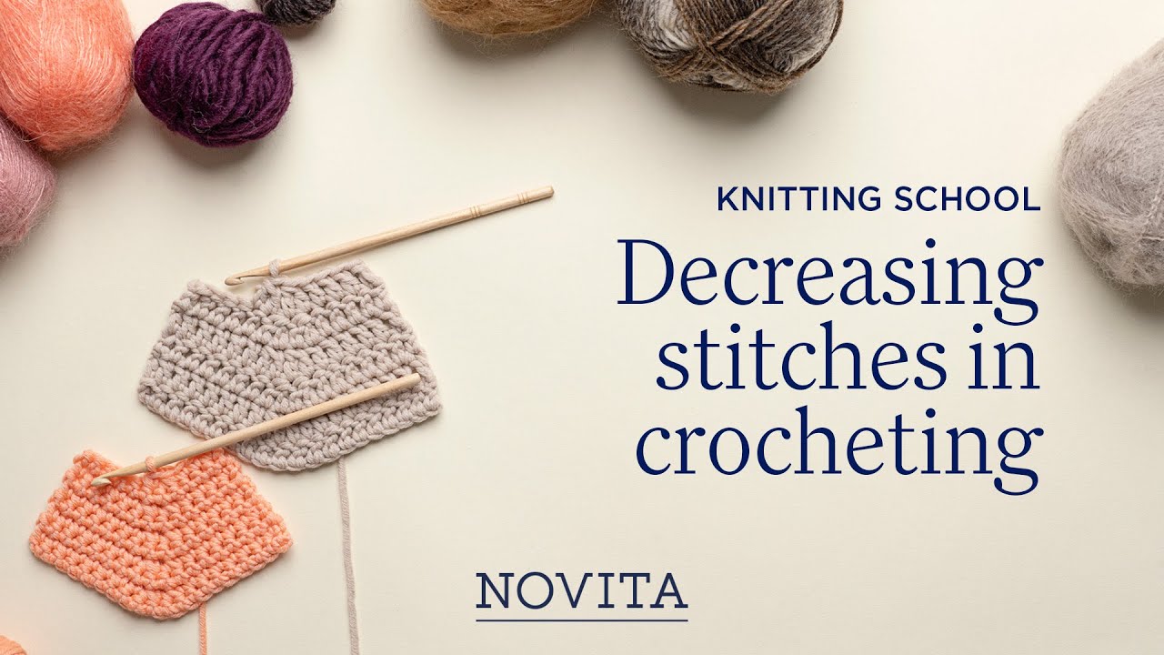 NOVITA KNITTING SCHOOL: Decreasing stitches in crocheting - YouTube