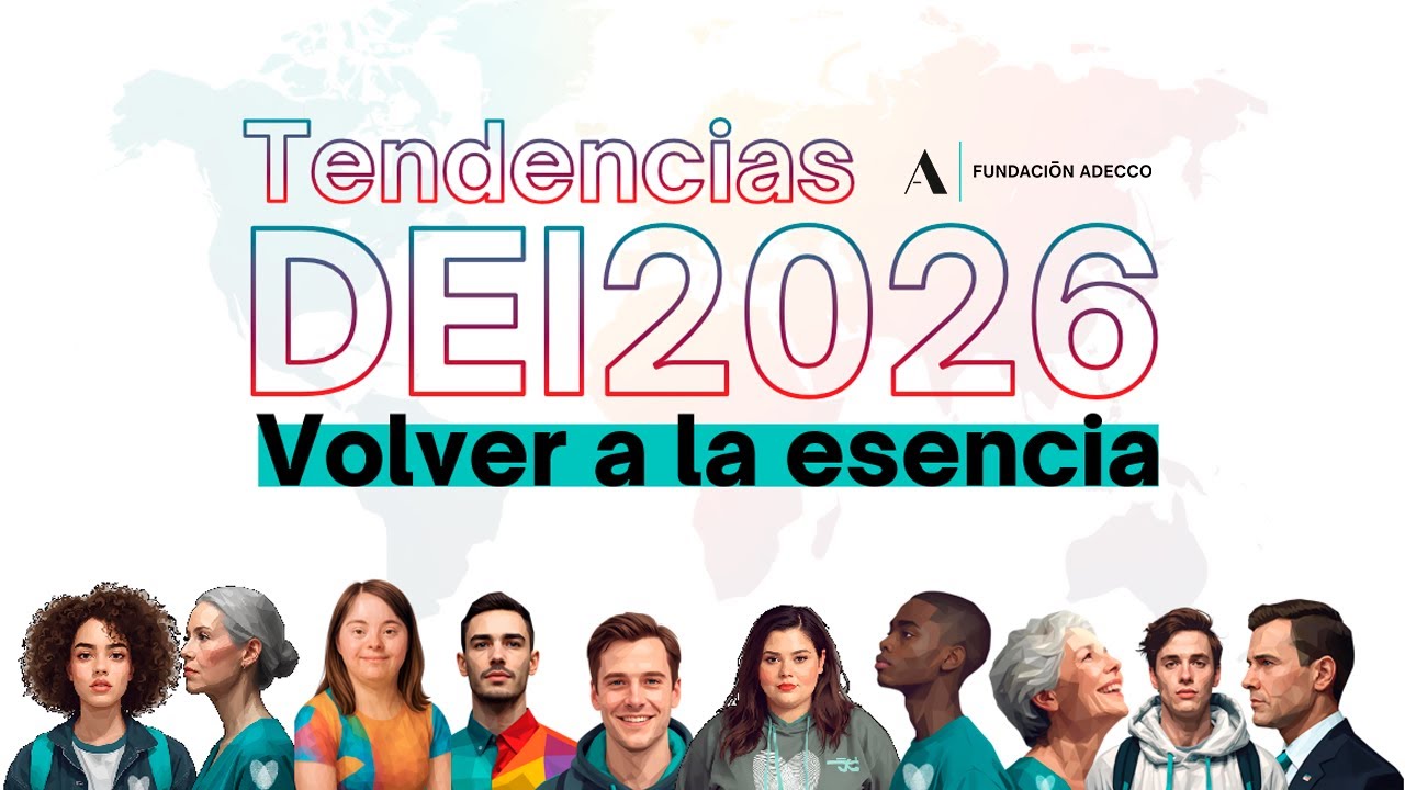 Tendencias de diversidad, equidad e inclusión en 2026 | Fundación ...