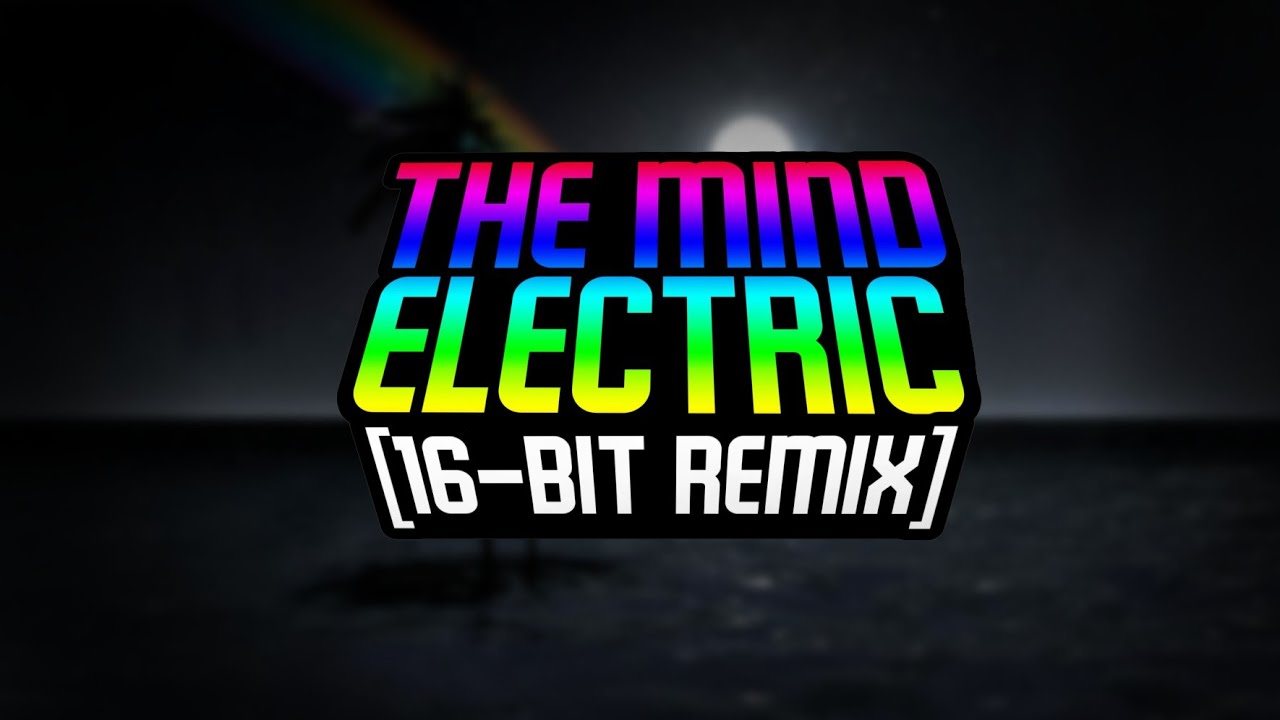 THE MIND ELECTRIC [BRIDGE + DEMO 4] 16-BIT REMIX - YouTube