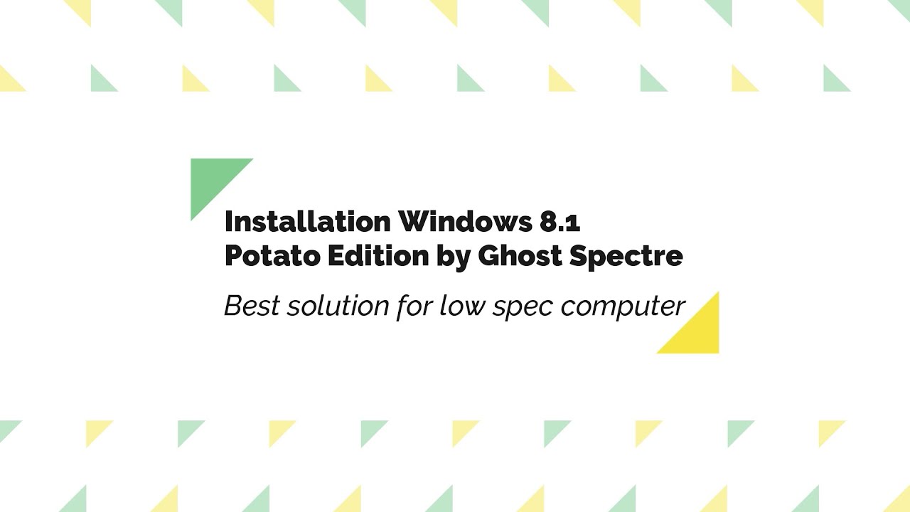 Installation Windows 8.1 Potato Edition by Ghost Spectre (Best solution ...