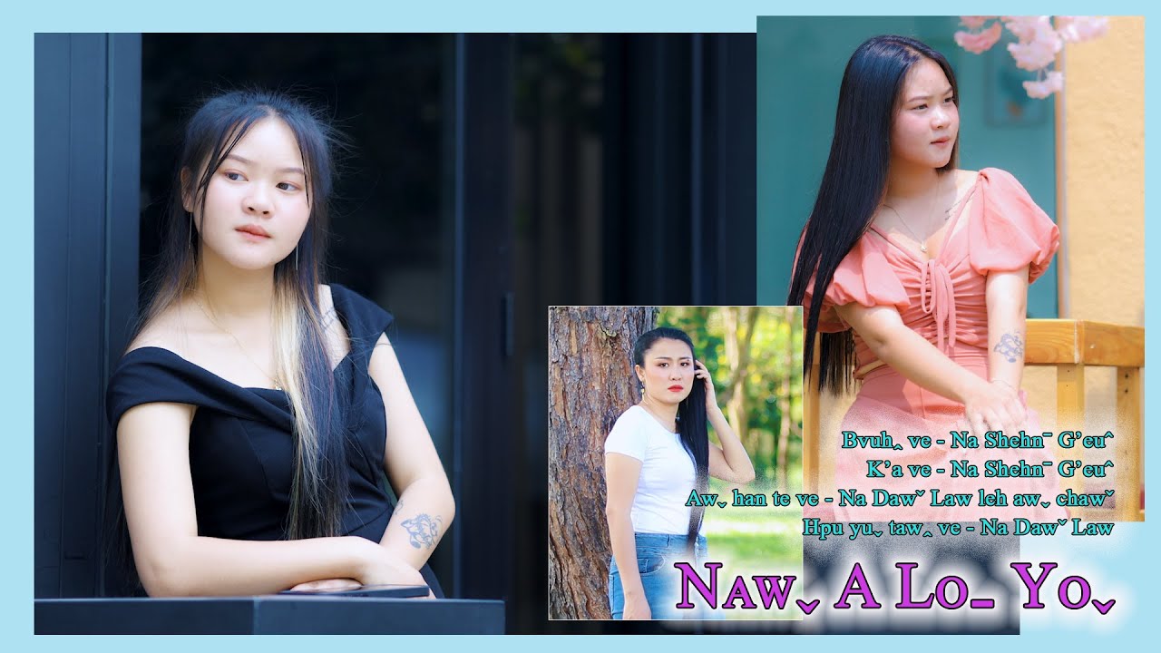 NAWˬ A LOˍ YOˬ - Na Shehnˉ G'euˆ #2024 Lahu Song# Offical MV.. - YouTube