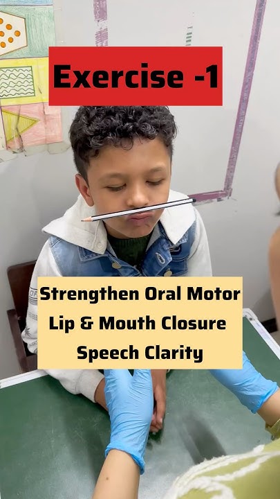 Oral Motor Exercise || Mouth & Lip Closure || Strengthen Oral Motor ...