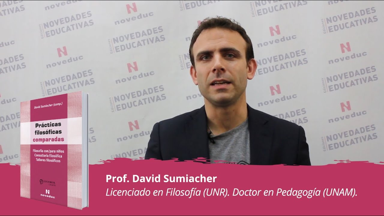 Prácticas filosóficas comparadas - David Sumiacher (comp.) - Noveduc ...