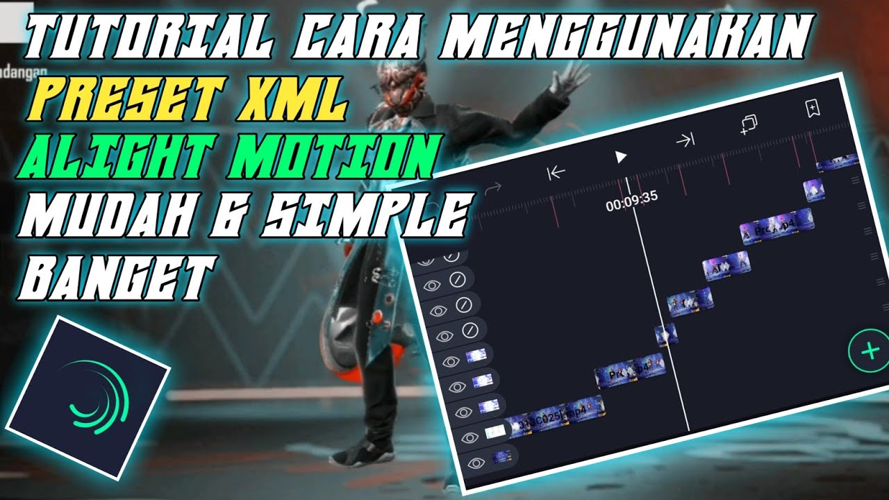 TUTORIAL CARA MENGGUNAKAN PRESET ALIGHT MOTION XML DENGAN MUDAH & SIMPLE - YouTube