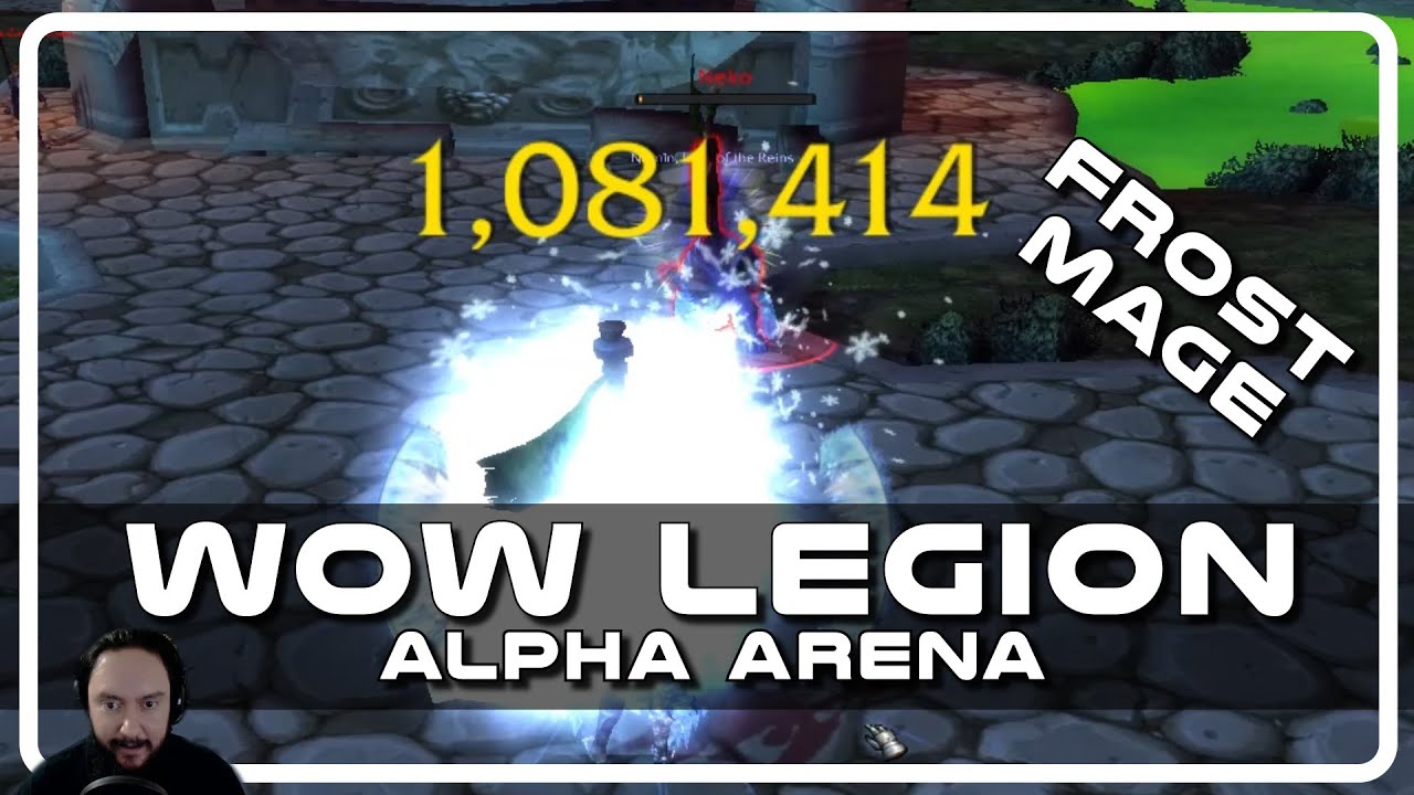 WoW Legion Alpha PvP - Frost Mage Arena 1Mil+ Crits Psynaps & Pshero ...