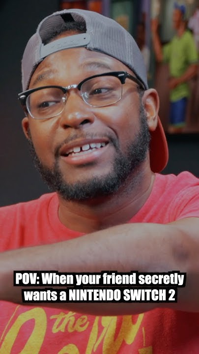 POV: When yo homie wish he had the Nintendo Switch 2 - YouTube