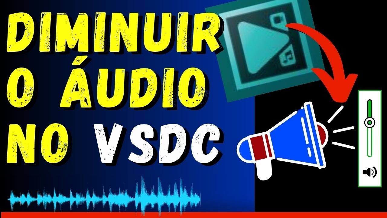 COMO DIMINUIR O ÁUDIO NO VSDC (Como BAIXAR ou AUMENTAR o Volume do Áudio no Vsdc Editor) Bem ...