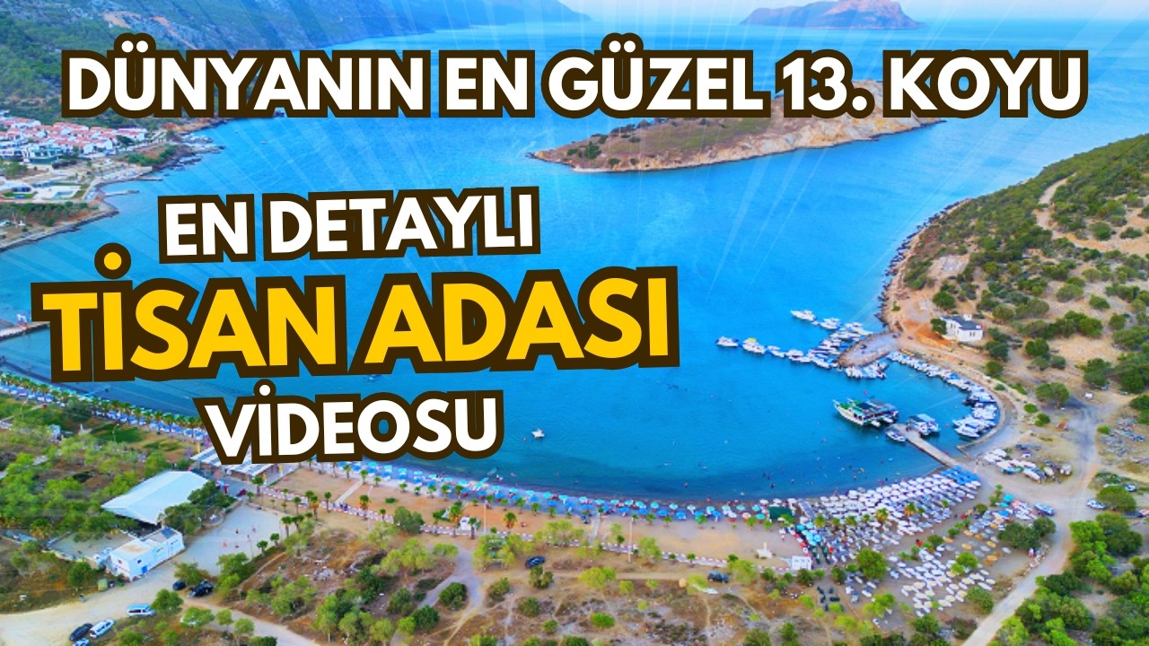 MERSİN TİSAN ADASI AKVARYUM KOYU I TİSAN KOYU I EĞRİBÜK KOYUI TATİL ...