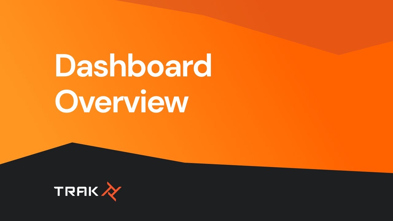 Dashboard Overview | Trak - YouTube