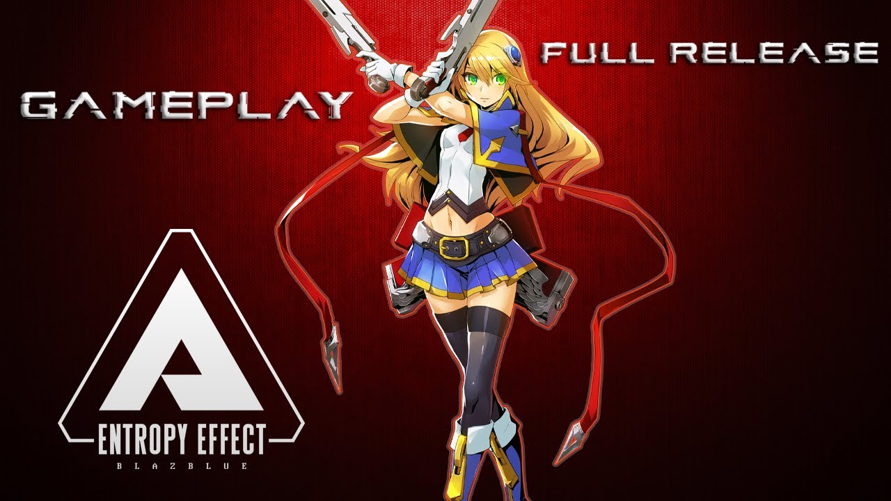 Blazblue Entropy Effect: Gameplay [Full Release] (No Commentary) - YouTube