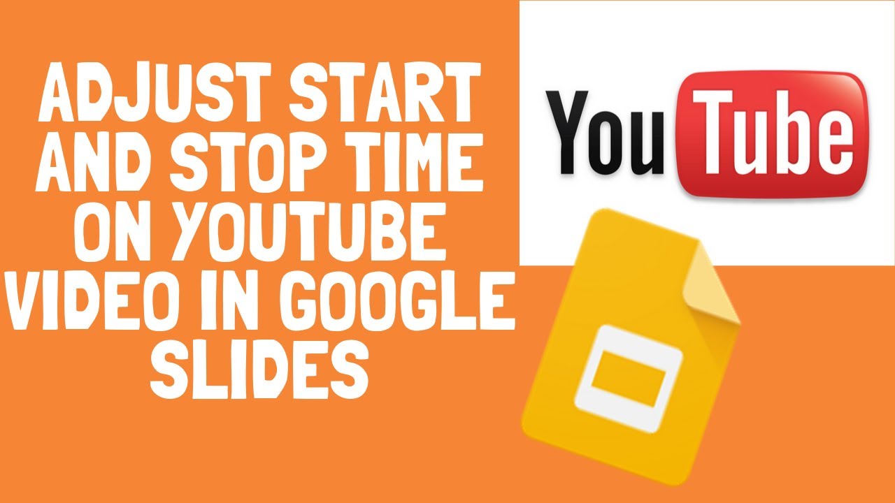 Adjusting starting and stopping time Youtube Video in Google Slides ...