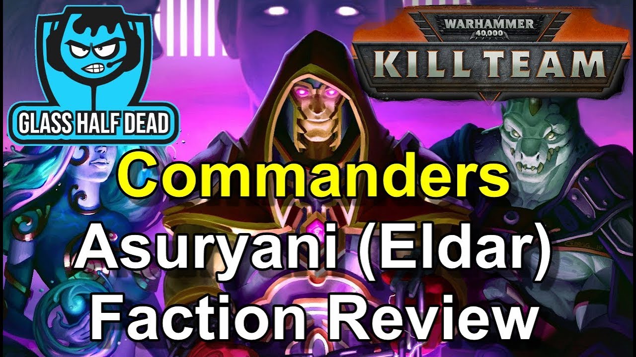 Kill Team Commanders Asuryani (Eldar) Faction Review - YouTube