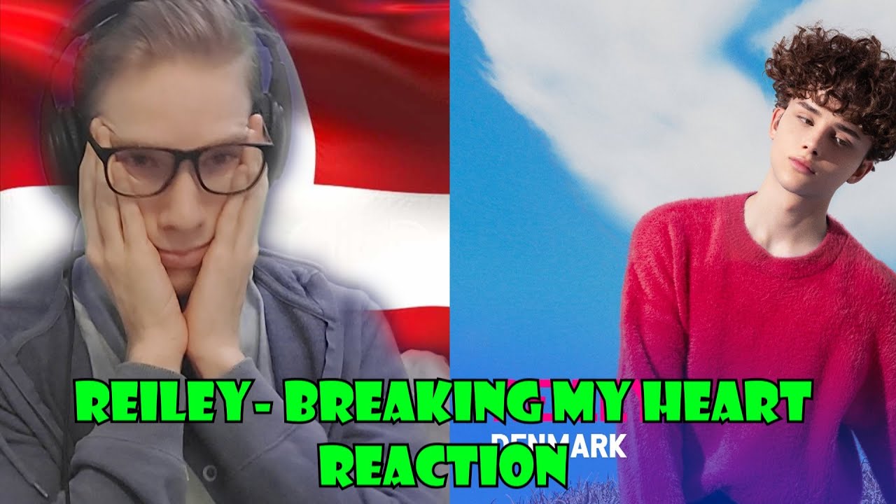ESC 2023 REACTION: REILEY- BREAKING MY HEART/ DENMARK - YouTube