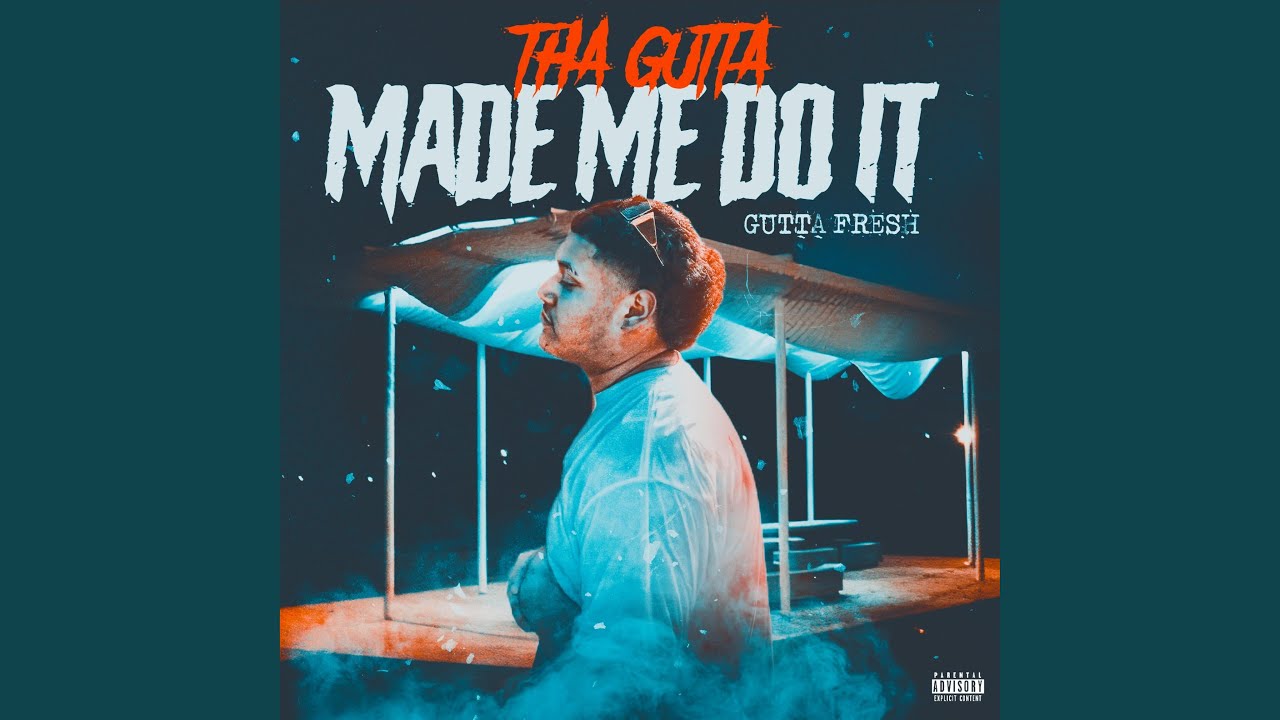 Tha Gutta Made Me Do It - YouTube
