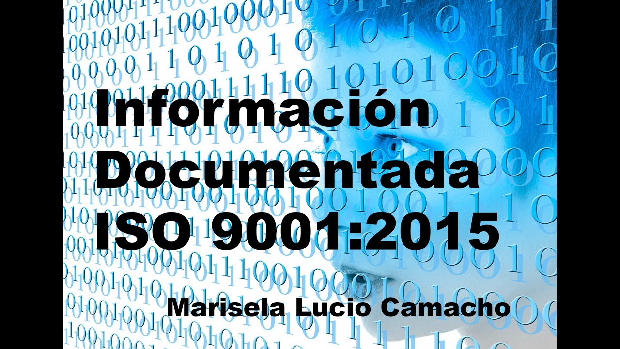 Información Documentada ISO 9001:2015 - YouTube