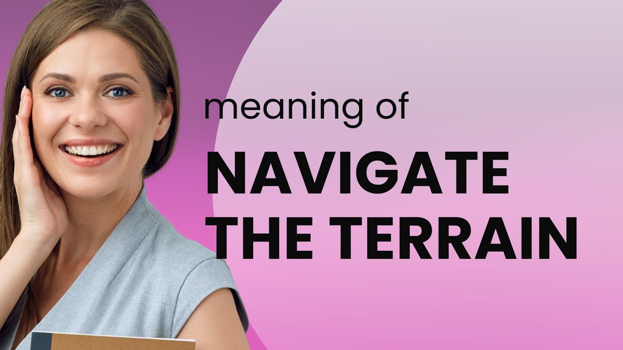Navigating the Terrain: Understanding the Journey - YouTube