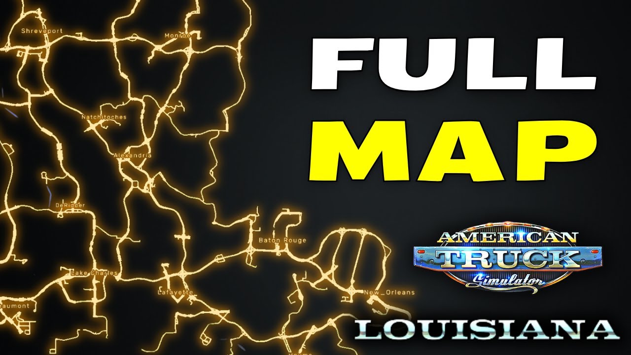 ATS Louisiana FULL MAP Reveal (SUPER DENSE!!) + ALL NEW CITIES - YouTube