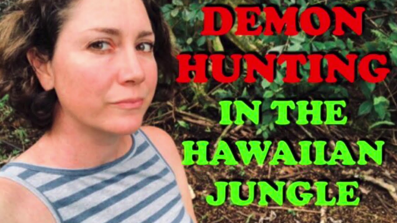 Demon Hunting In The Hawaiian Jungle - YouTube
