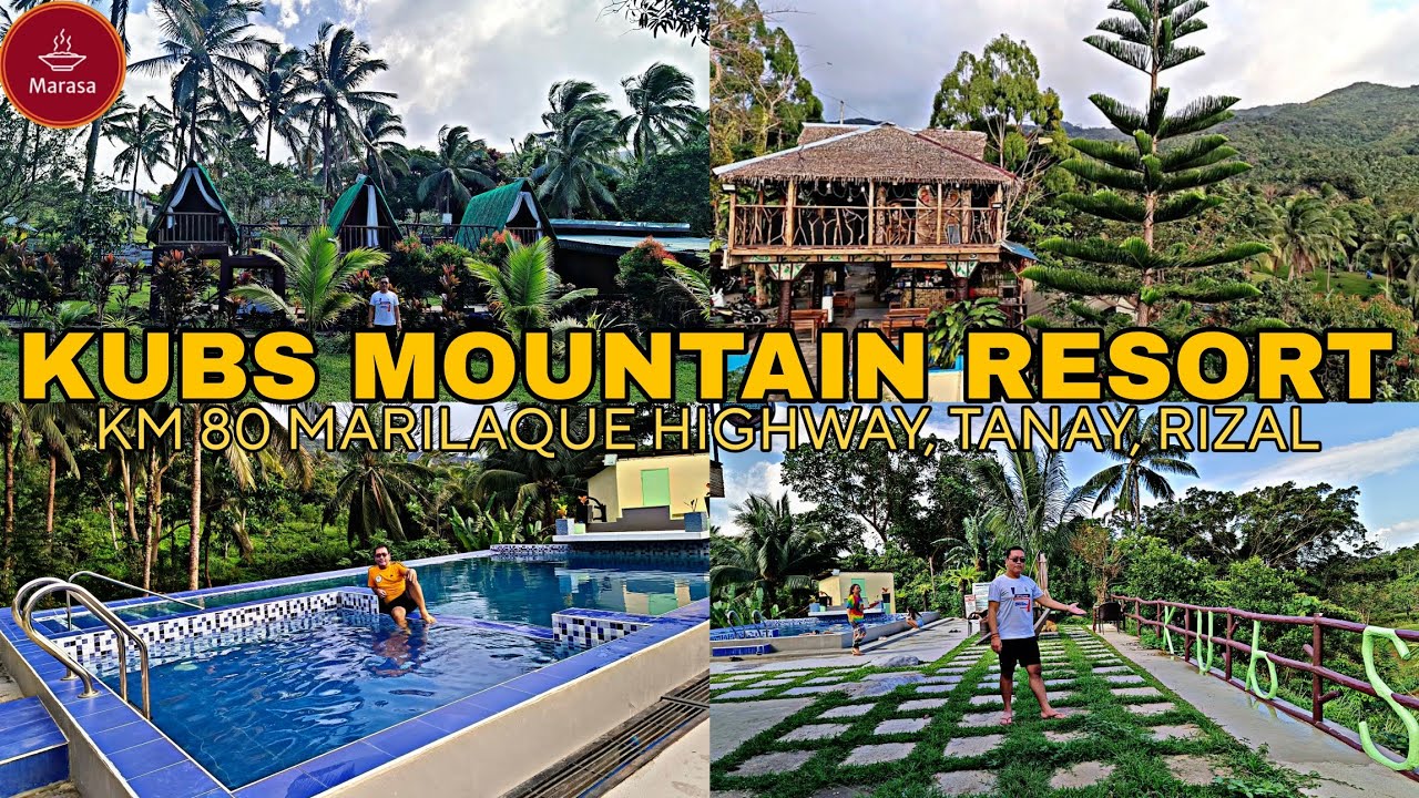 KUBS MOUNTAIN RESORT | TANAY, RIZAL | MARASA TV - YouTube