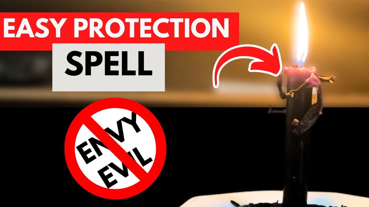 Easy Protection Spell to banish evil, envy, and more - Witchcraft and ...