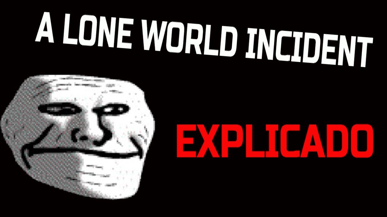 🛑 "A LONE WORLD INCIDENT" (VOID MEME CON CONTEXTO - EXPLICADO EN ...