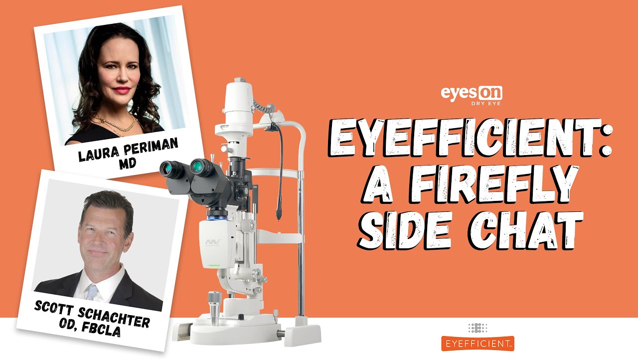 Dr. Laura Periman and Dr. Scott Schachter discuss FireFly - Eyes On Dry ...