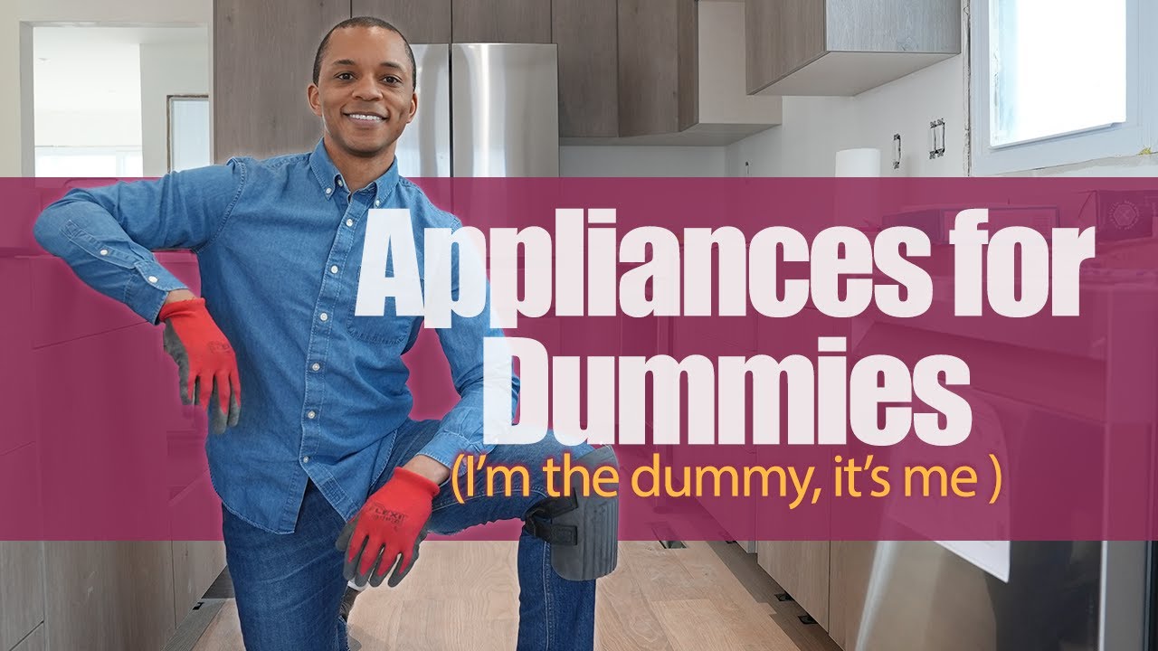 Appliances for Dummies | (we were the dummies) - YouTube
