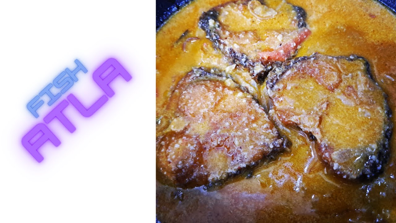 Fish Atla Recipe | Fish Curry | Latest Recipe in hindi | Bengali Style ...