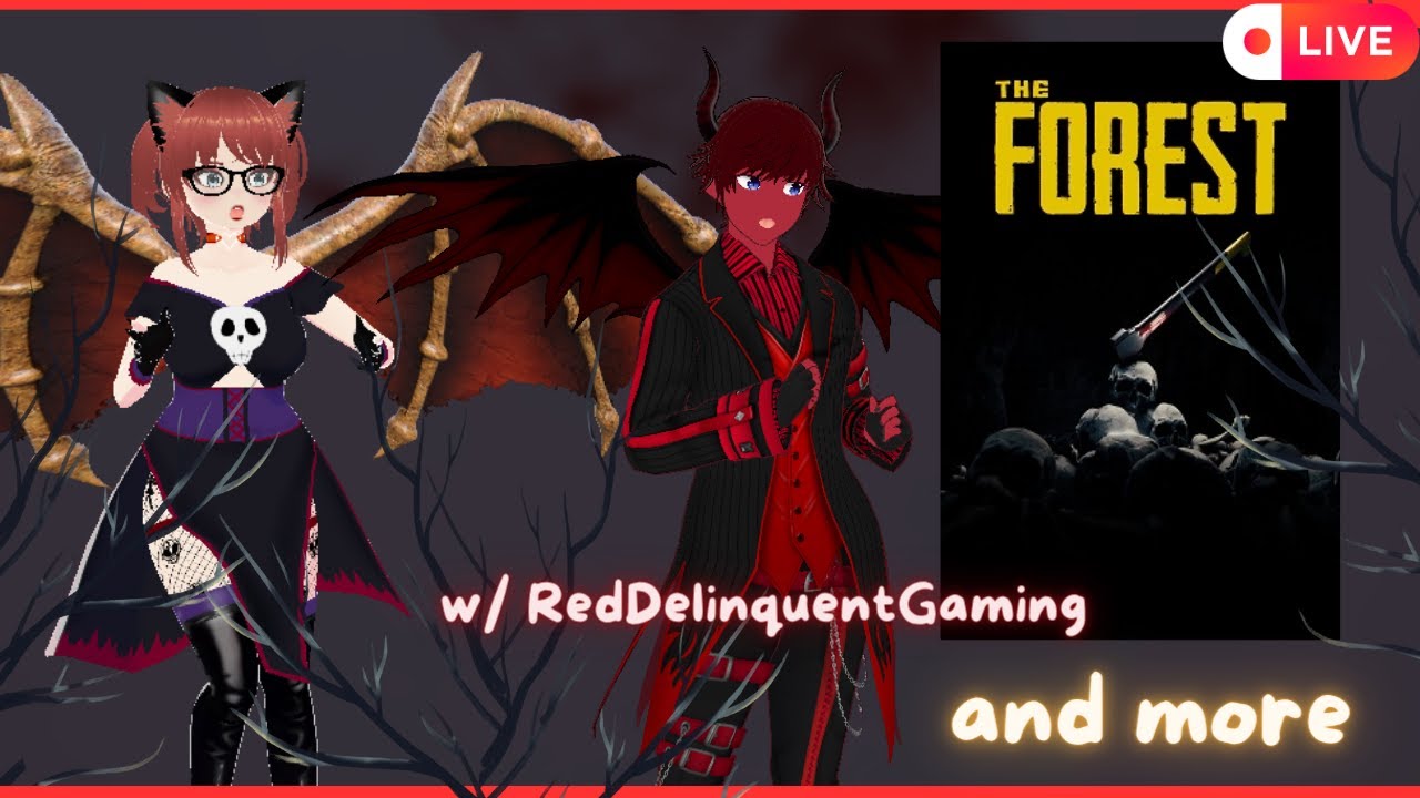 [EN]Vtuber| ~* The Forest w/ @red_delinquentgaming and Sugar Crest ...